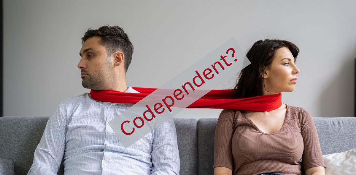 Could You Be Codependent Without Realizing it?