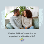 Bid for Connection: The Key to Effective Communication